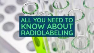 All You Need to Know About Radiolabeling - Moravek, Inc.